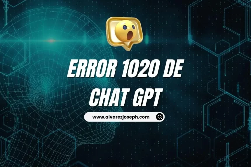 Cómo solucionar el código de error 1020 de Chat GPT: guía completa