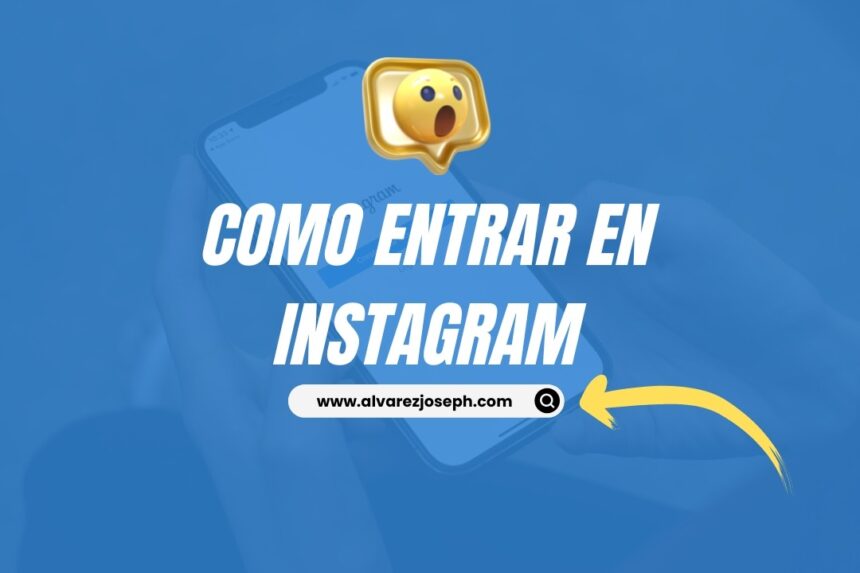 APRENDE cómo entrar en INSTAGRAM de manera fácil y segura