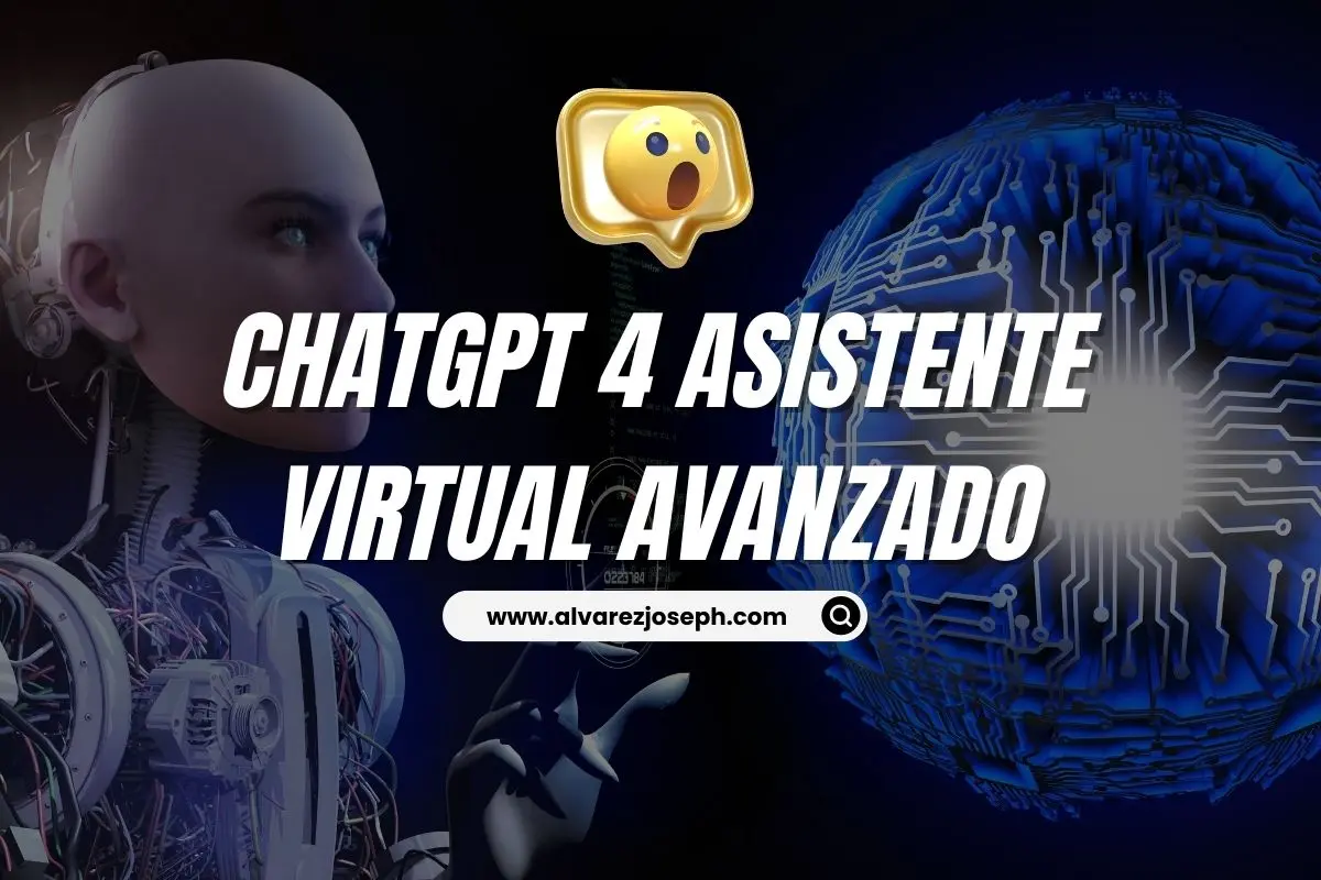 Descubre ChatGPT 4: Tu Asistente Virtual Avanzado