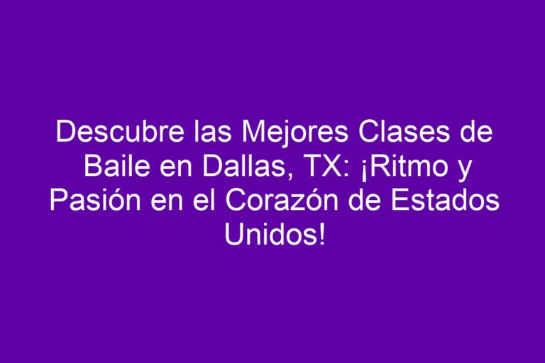 Descubre las Mejores Clases de Baile en Dallas, TX: ¡Ritmo y Pasión en ...