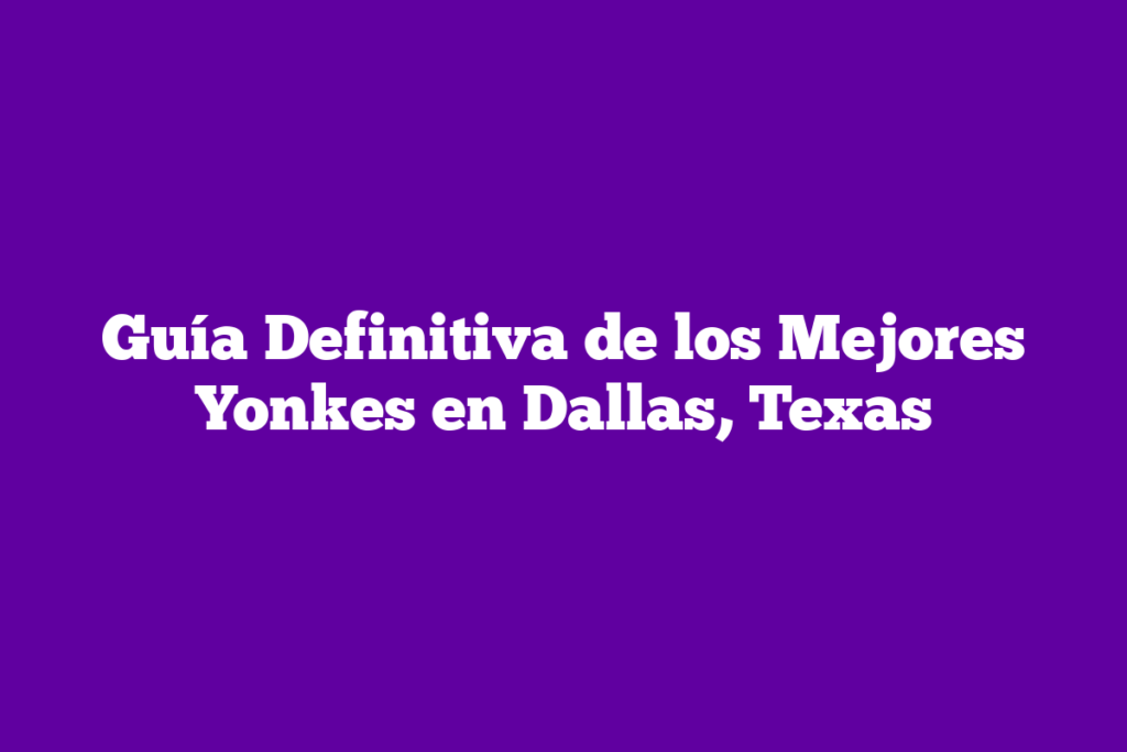 Yunques En Dallas Tx