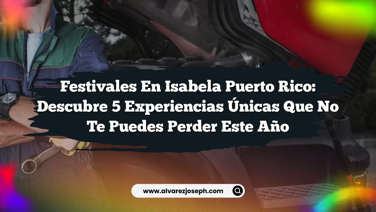 Festivales en Isabela Puerto Rico: Descubre 5 Experiencias Únicas que ...