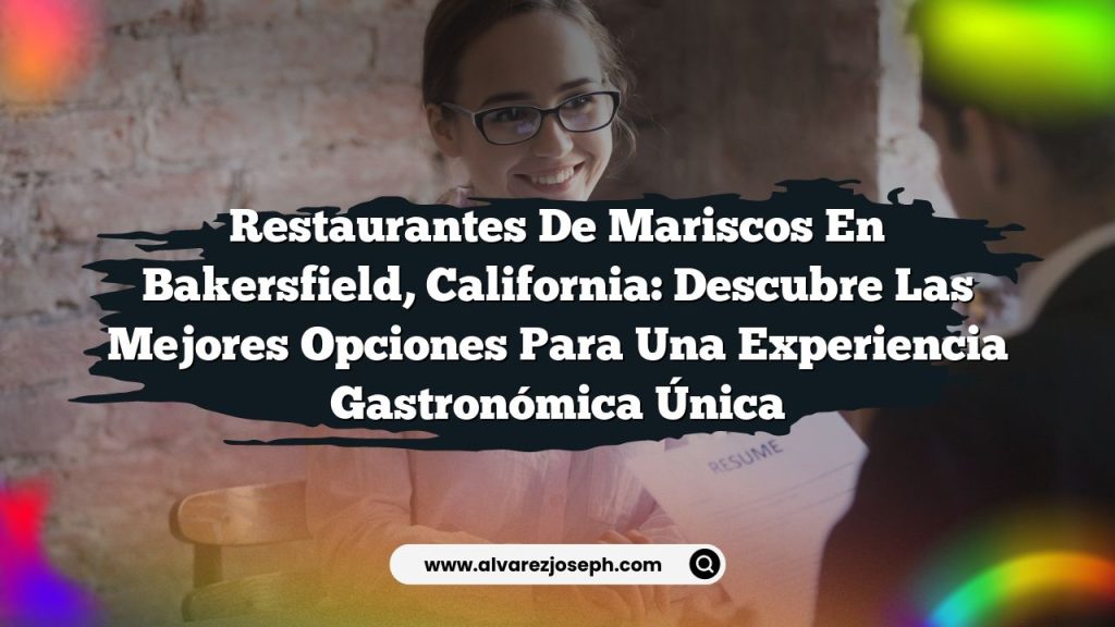 Restaurantes De Mariscos en Bakersfield, California: Descubre las ...