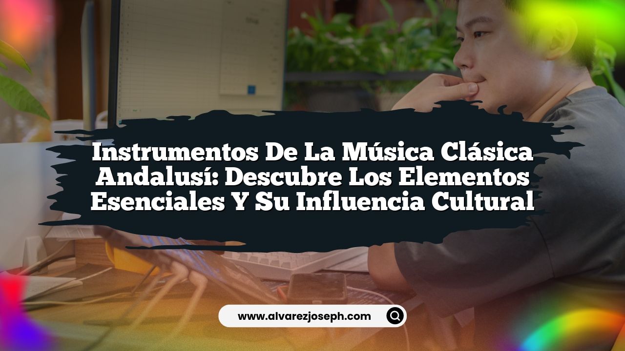 Instrumentos de la Música Clásica Andalusí: Descubre los Elementos ...