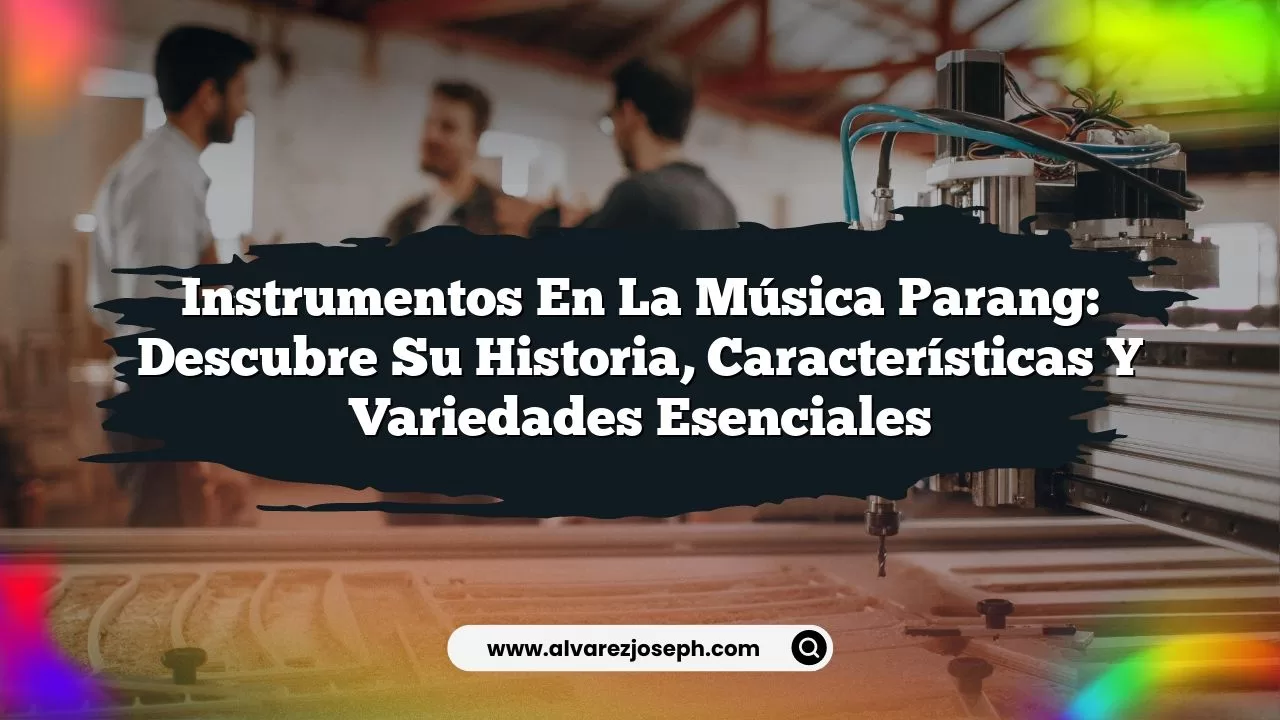 Instrumentos en la Música Parang: Descubre su Historia, Características ...