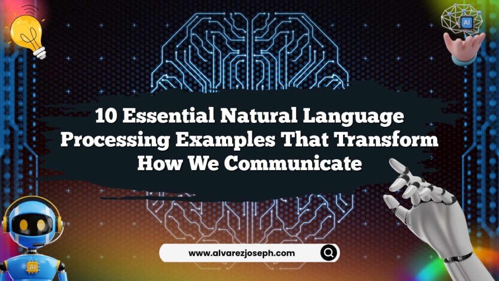 10 Essential Natural Language Processing Examples That Transform How We ...