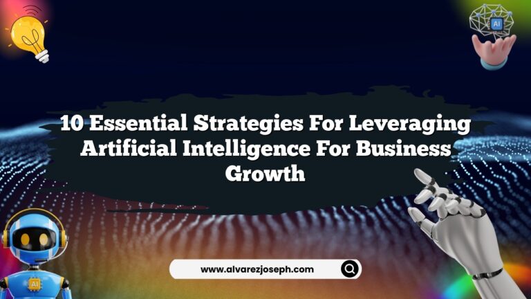 10 Essential Strategies for Leveraging Artificial Intelligence for ...