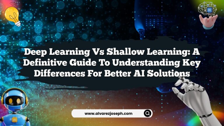 Deep Learning vs Shallow Learning: A Definitive Guide to Understanding ...