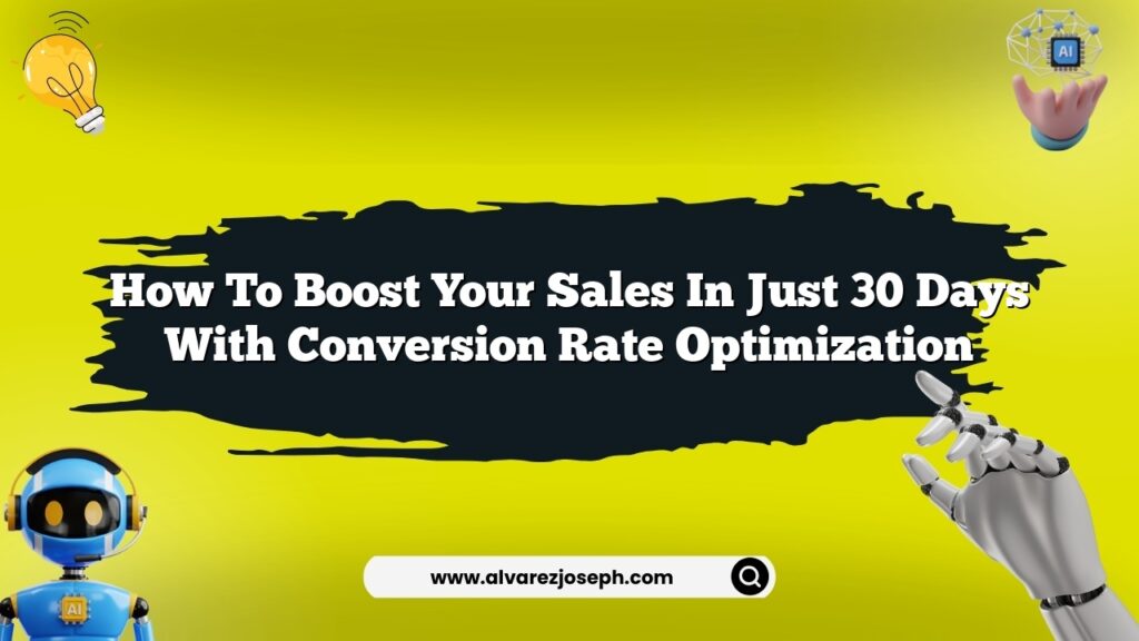 How to boost your sales in just 30 days with conversion rate optimization