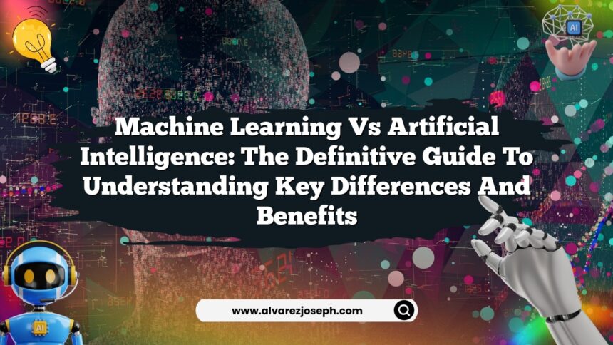 Machine Learning vs Artificial Intelligence: The Definitive Guide to ...