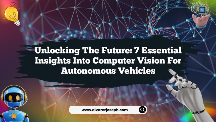 Unlocking the Future: 7 Essential Insights into Computer Vision for ...
