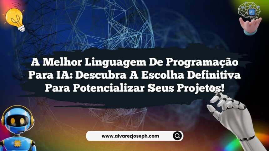 A Melhor Linguagem de Programação para IA: Descubra a Escolha ...